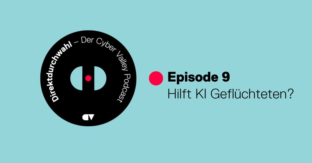 New podcast episode: Does AI help refugees? | Cyber Valley